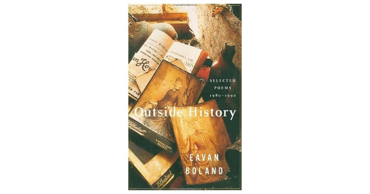 Outside History: Selected Poems, 1980-1990 by Eavan Boland