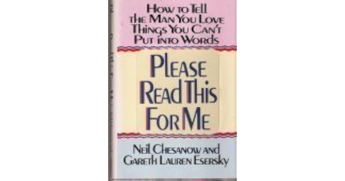 Please Read This for Me: How to Tell the Man You Love Things You Can't ...
