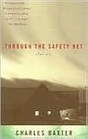 Through the Safety Net by Charles Baxter