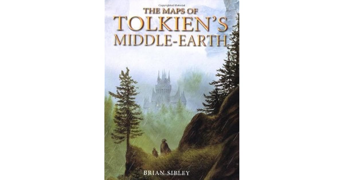 The Maps of Tolkien's Middle-Earth by Brian Sibley