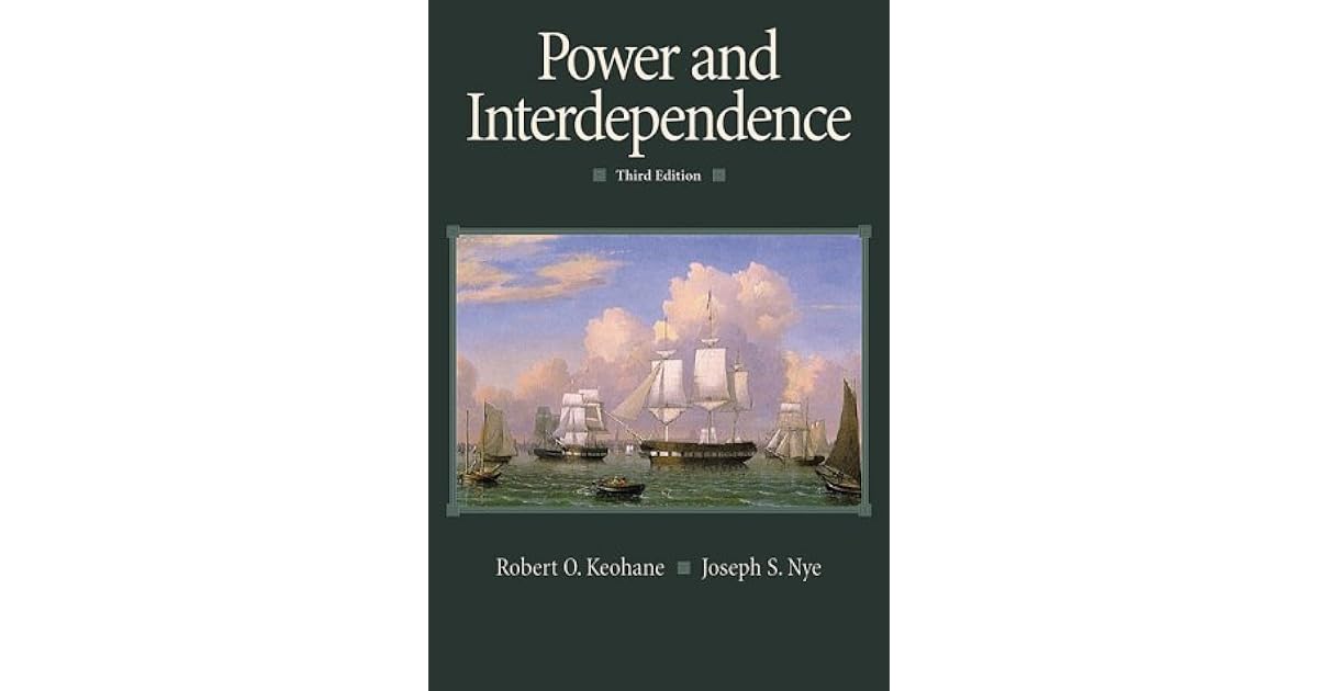 Power and Interdependence by Robert O. Keohane