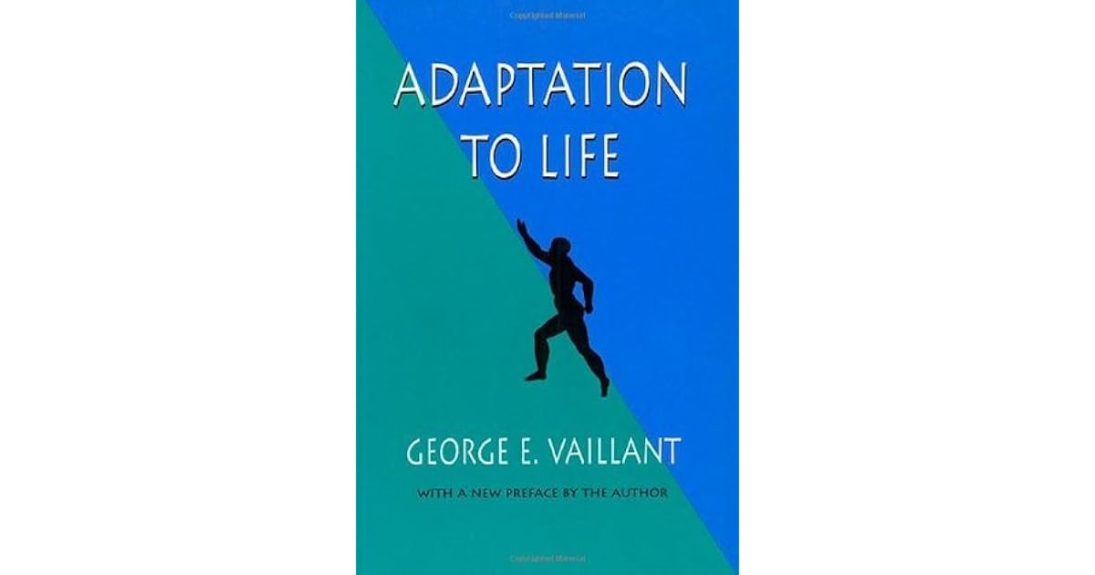 Adaptation to Life by George E. Vaillant