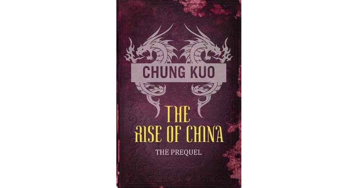 Chung Kuo: The Rise of China: Son of Heaven and Daylight on Iron ...