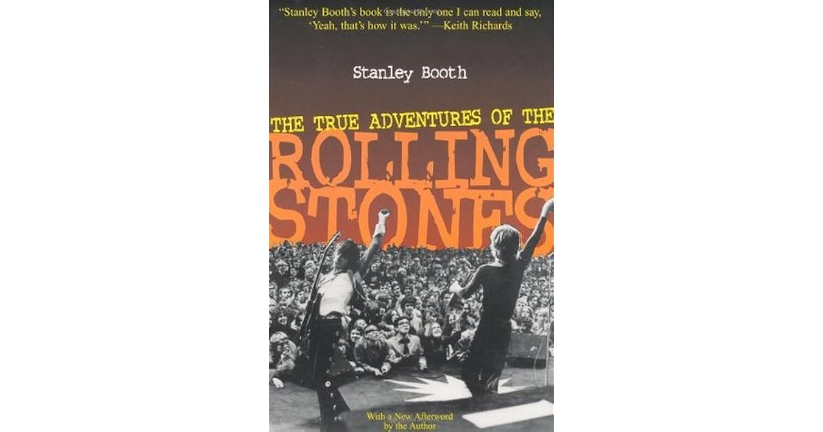 The True Adventures of the Rolling Stones by Stanley Booth