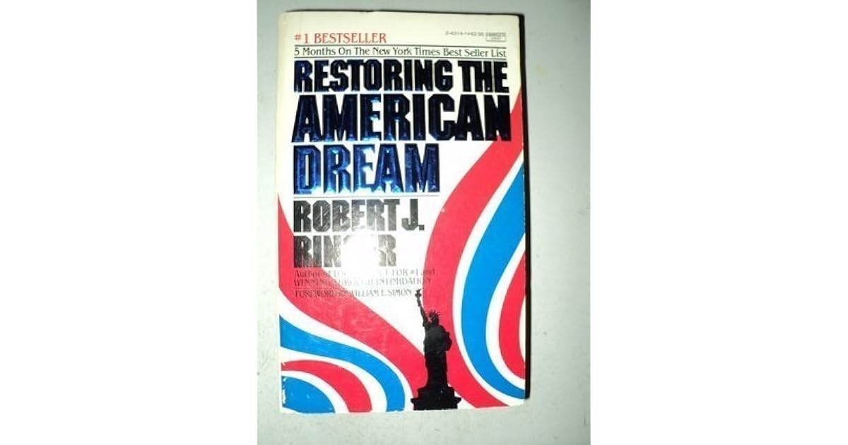 Restoring the American Dream by Robert J. Ringer