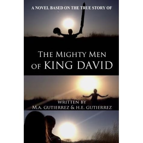 The Mighty Men of King David by M.A. Gutierrez — Reviews, Discussion ...