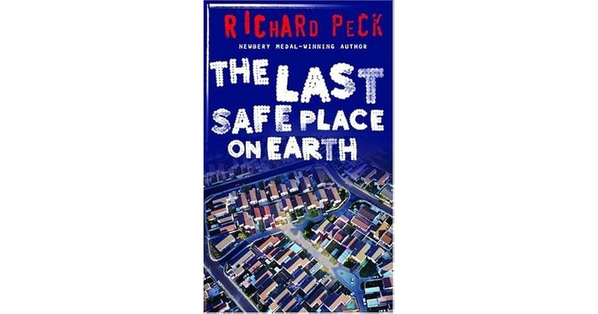 The Last Safe Place on Earth by Richard Peck