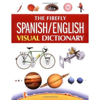 The Firefly Spanish/English Visual Dictionary by Jean-Claude Corbeil ...