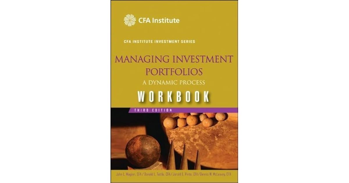Managing Investment Portfolios: A Dynamic Process, Workbook by John L ...