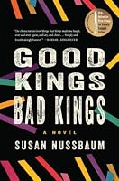 Good Kings Bad Kings by Susan Nussbaum
