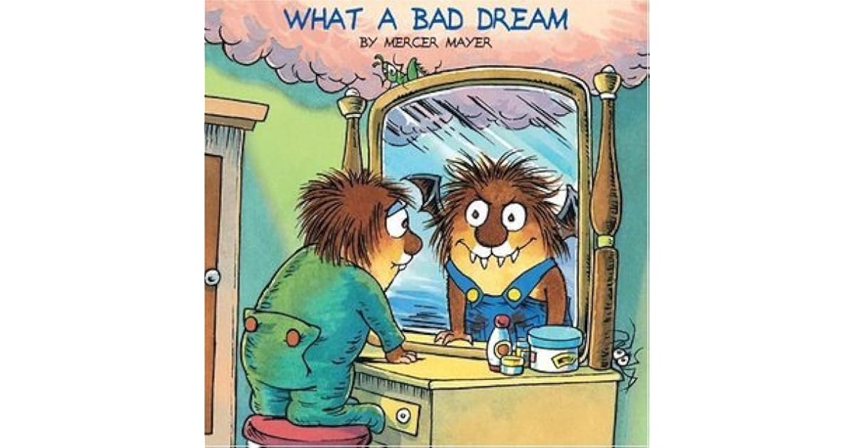 What A Bad Dream by Mercer Mayer
