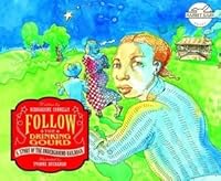 Follow the Drinking Gourd by Bernardine Connelly