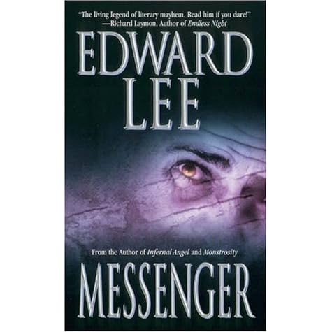 Messenger by Edward Lee — Reviews, Discussion, Bookclubs, Lists