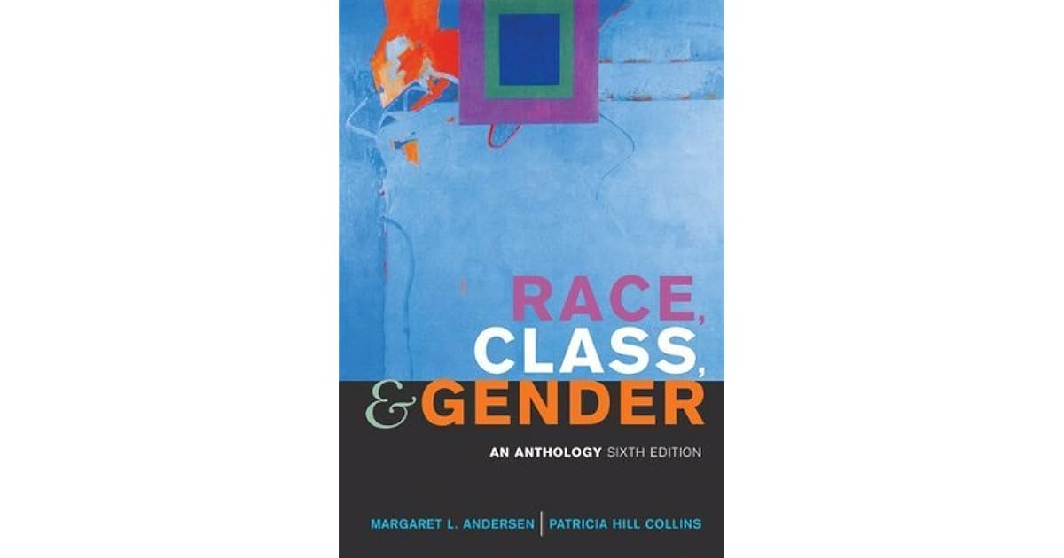 Race, Class, & Gender: An Anthology by Margaret L. Andersen
