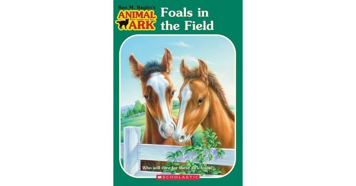 Foals in the Field (Animal Ark, #24) by Ben M. Baglio