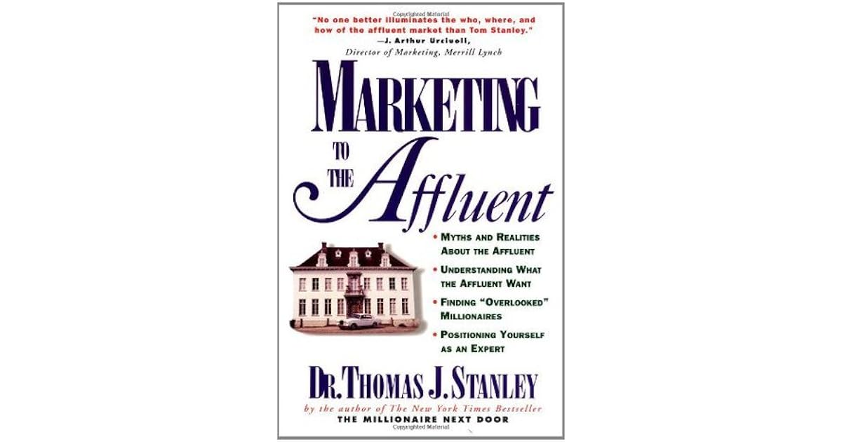 Marketing to the Affluent by Thomas J. Stanley