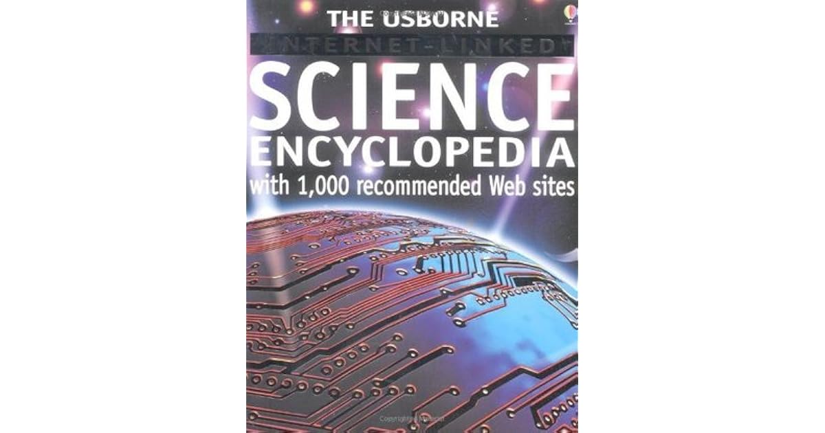 The Usborne Internet-linked Science Encyclopedia by Judy Tatchell