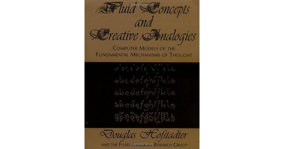 Fluid Concepts and Creative Analogies by Douglas R. Hofstadter