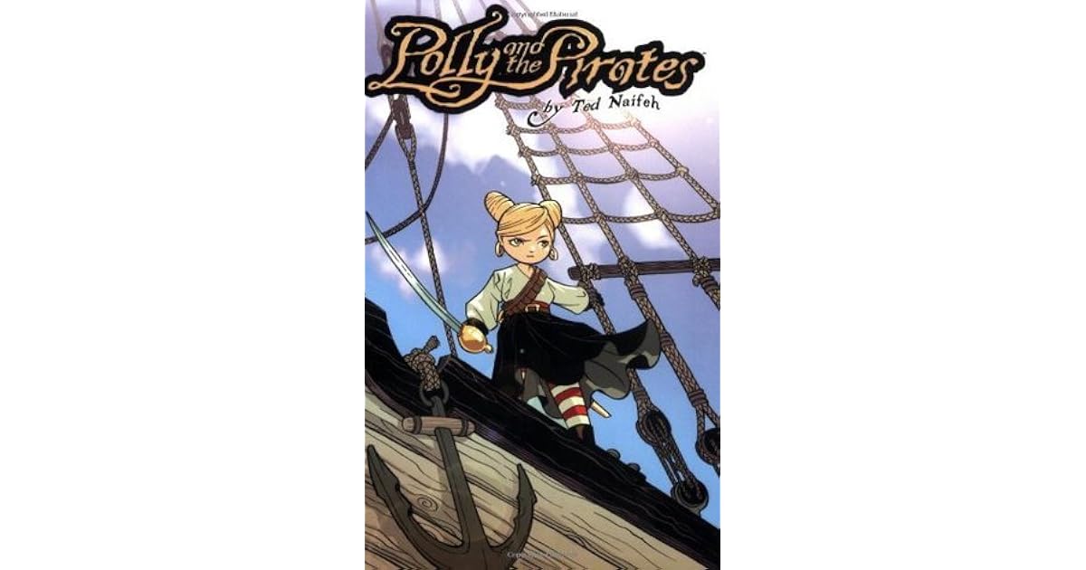 Polly and the Pirates, Volume 1 by Ted Naifeh