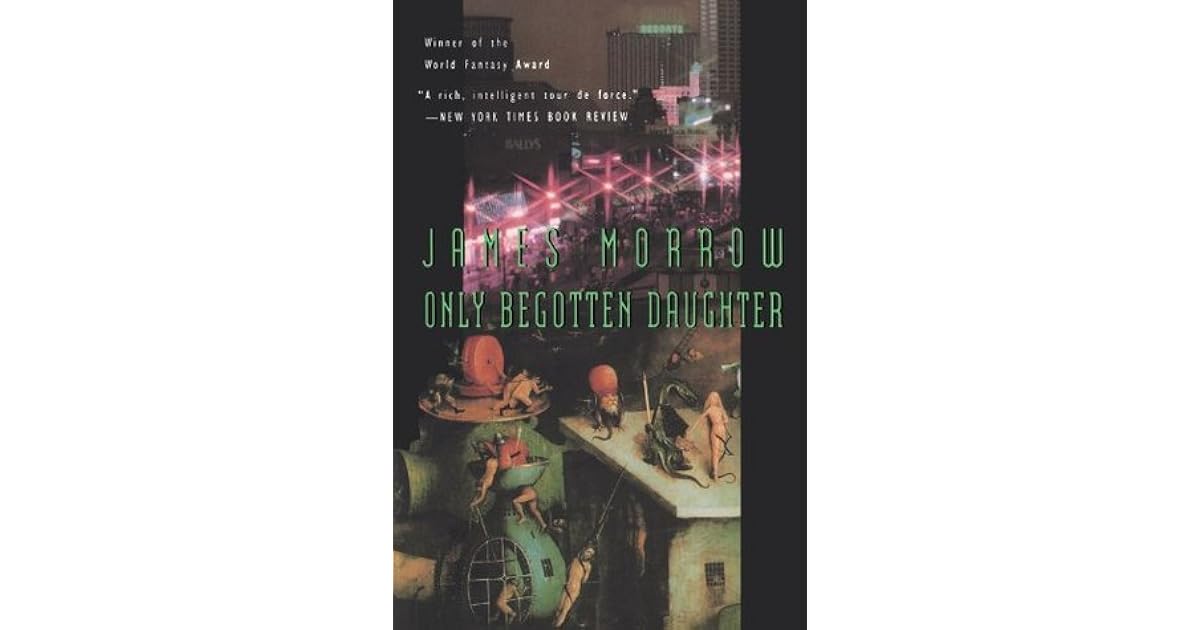 Only Begotten Daughter by James K. Morrow