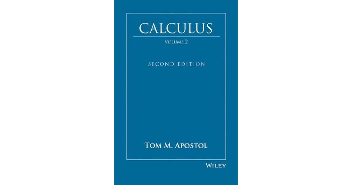 Calculus, Volume 2: Multi-Variable Calculus and Linear Algebra with Applications by Tom M. Apostol