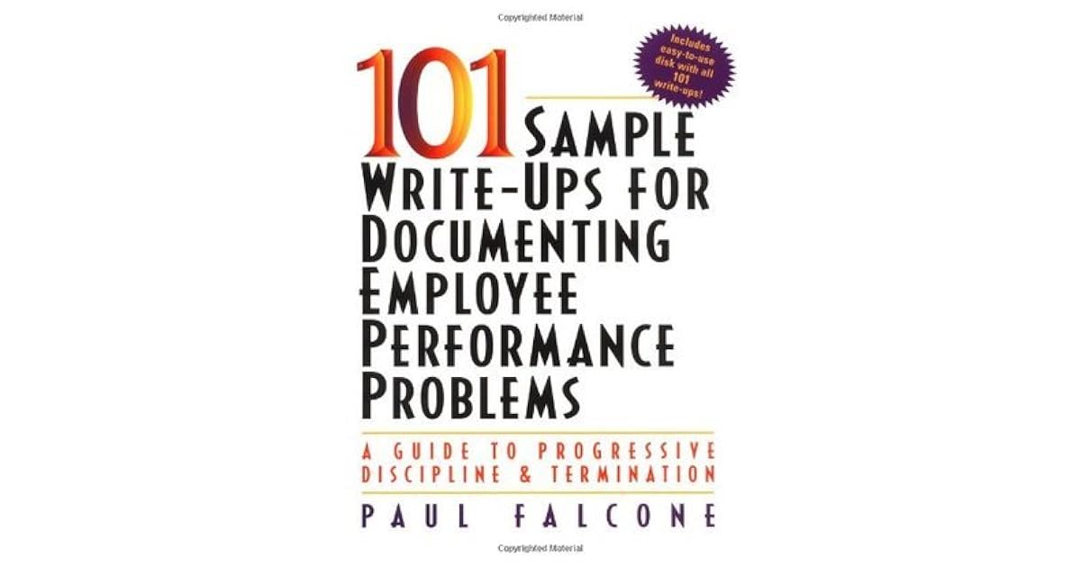 101 Sample Write-Ups for Documenting Employee Performance Problems by ...