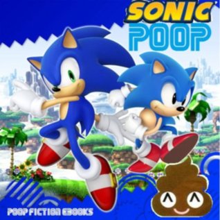 SONIC THE HEDGEHOG POOP by POOP FICTION GAMES
