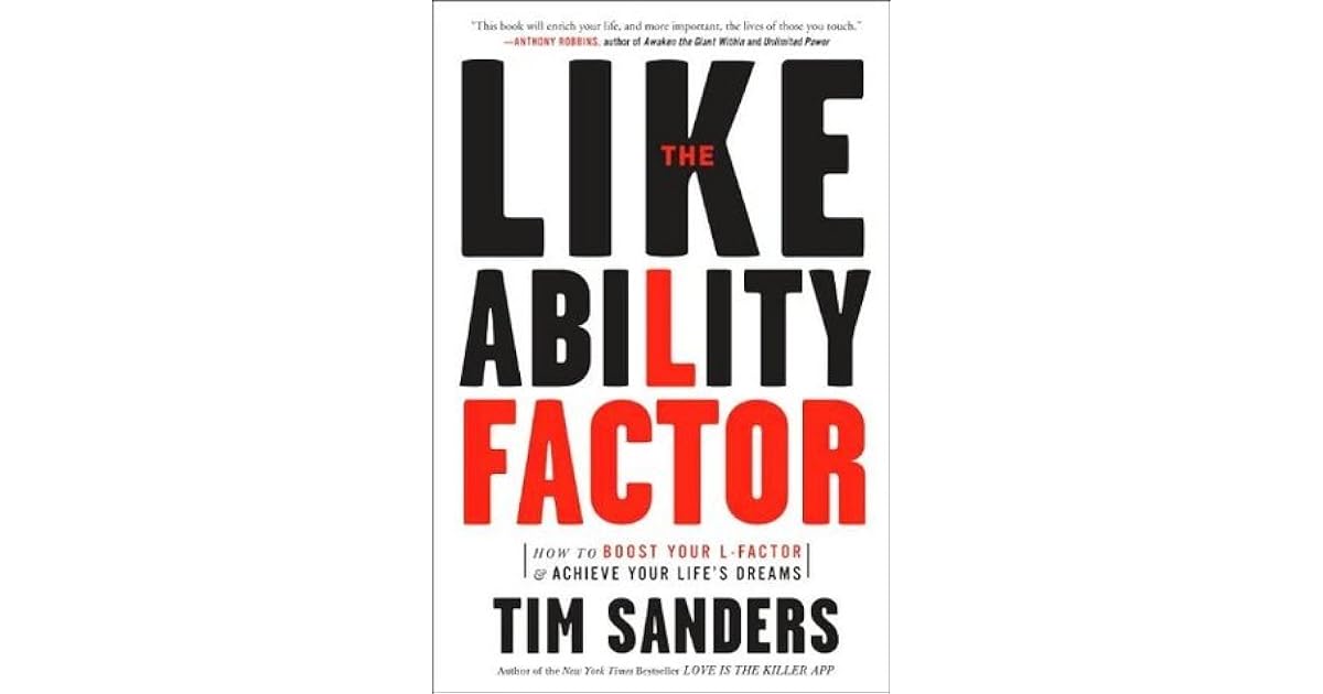 The Likeability Factor: How to Boost Your L-Factor and Achieve Your ...