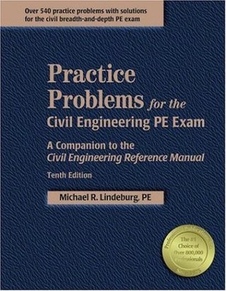 Practice Problems for the Civil Engineering PE Exam: A Companion to the ...