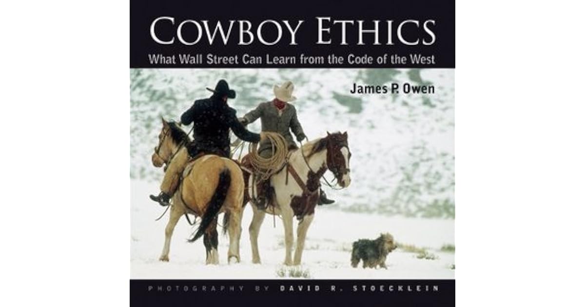 Cowboy Ethics by James P. Owen
