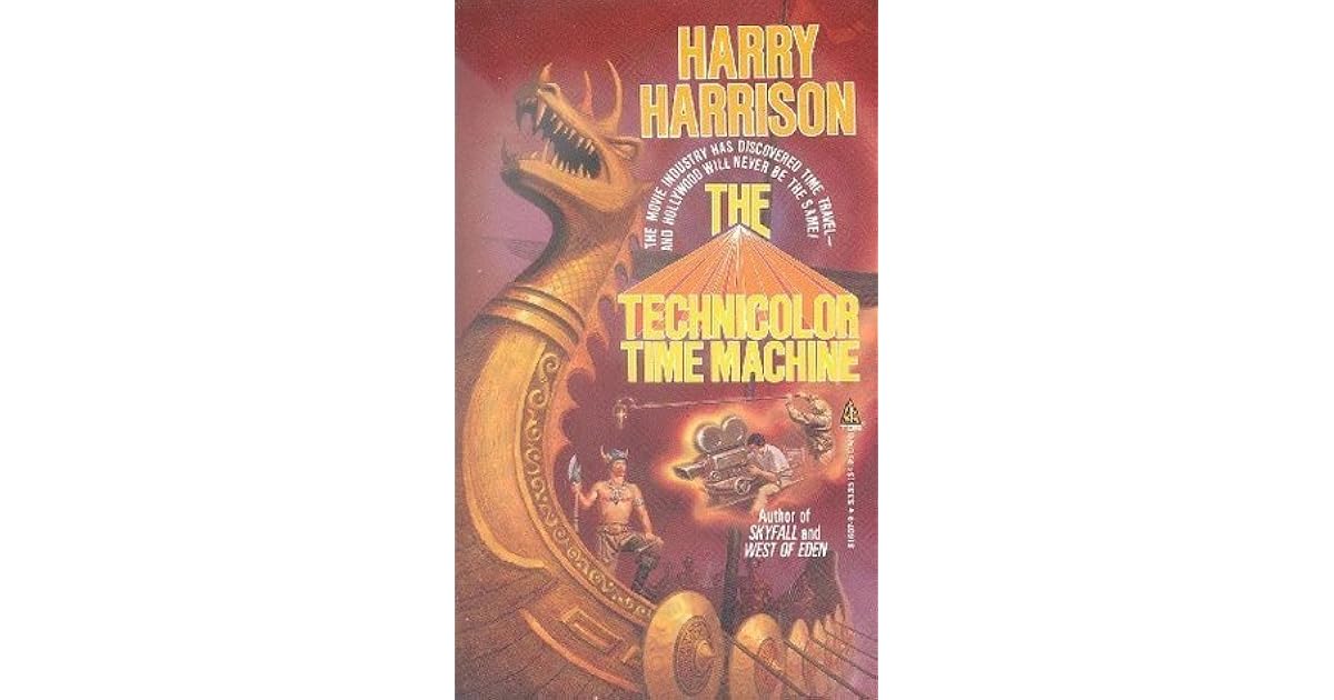 The Technicolor Time Machine by Harry Harrison