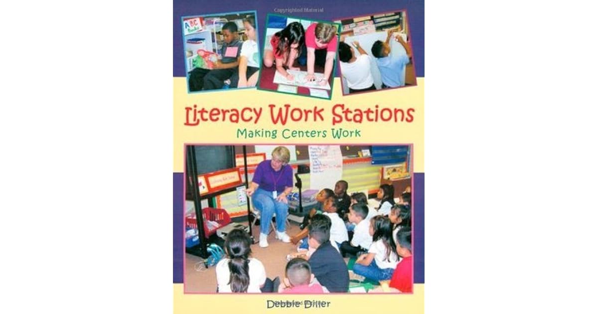 Literacy Work Stations: Making Centers Work by Debbie Diller