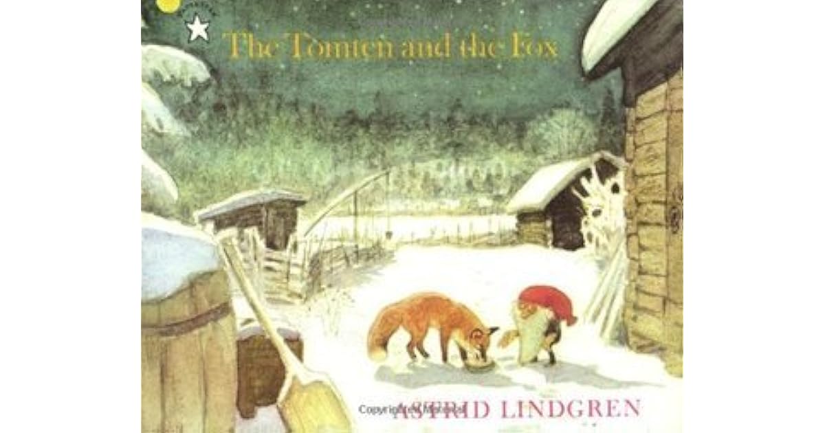 The Tomten and the Fox by Astrid Lindgren