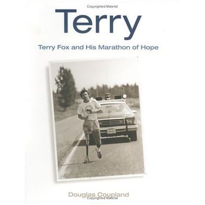 Terry: Terry Fox and His Marathon of Hope by Douglas Coupland — Reviews ...