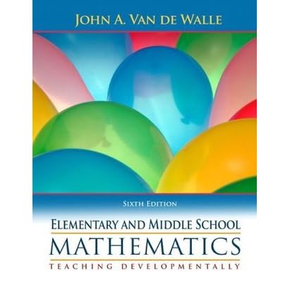 Elementary and Middle School Mathematics: Teaching Developmentally by ...