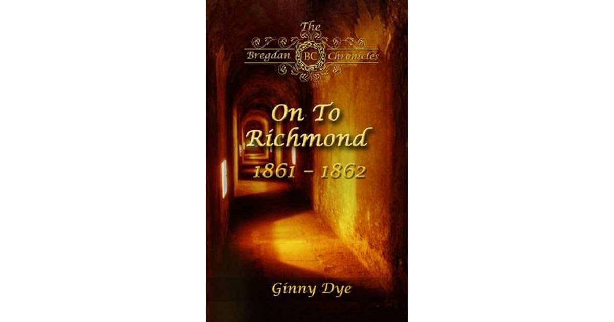 On To Richmond (Bregdan Chronicles, #2) by Virginia Gaffney