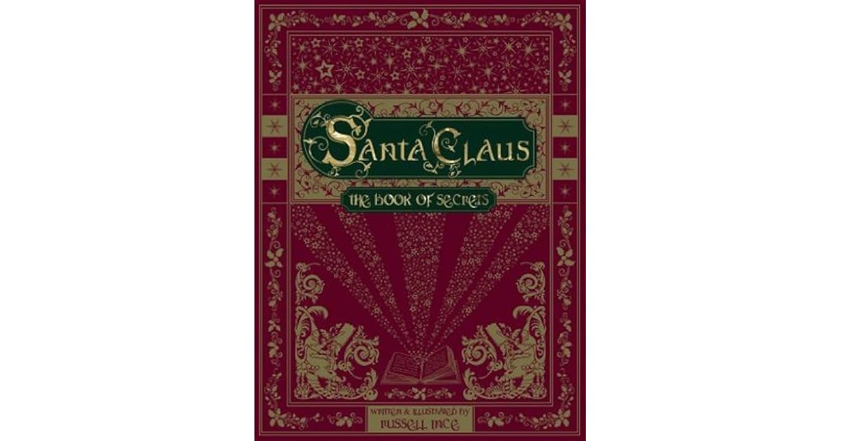 Santa Claus: The Book of Secrets by Russell Ince