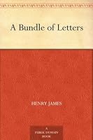 A Bundle of Letters by Henry James