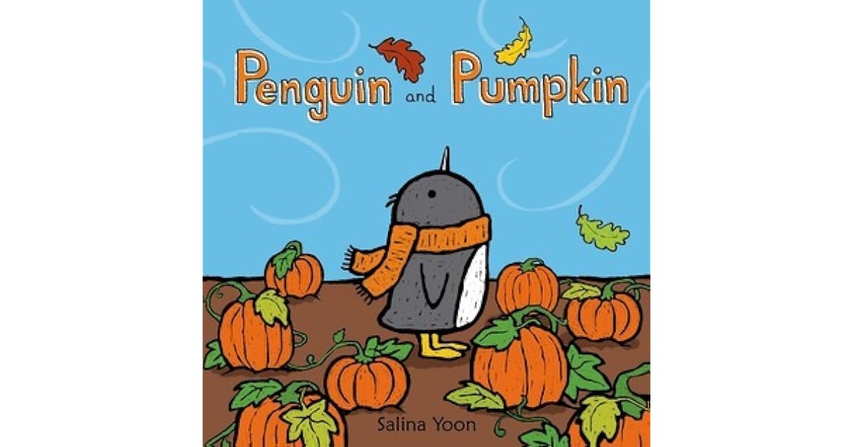 Penguin and Pumpkin by Salina Yoon