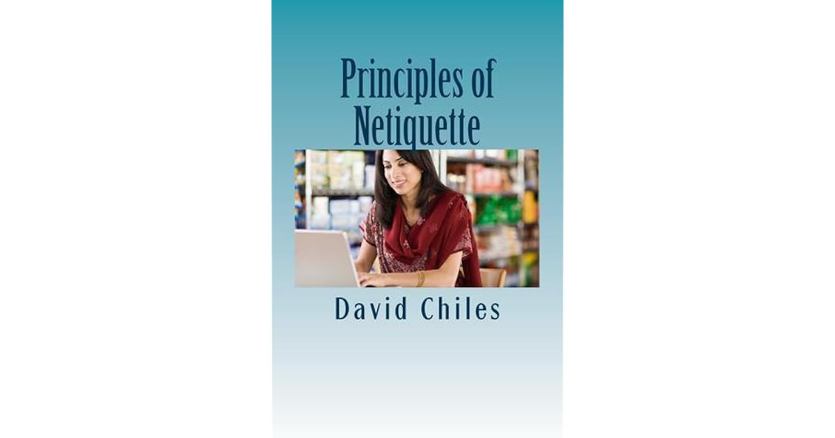Book giveaway for The Principles Of Netiquette by David Chiles Mar 04 ...