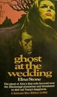 Ghost at the Wedding by Elna Stone