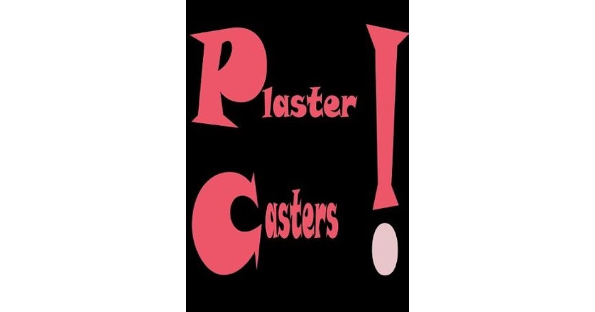 PLASTER CASTERS! The girls who made plaster casts of rock stars ...