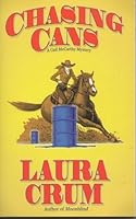 Chasing Cans: A Gail McCarthy Mystery by Laura Crum