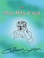 The Man Who Cried by Catherine Cookson