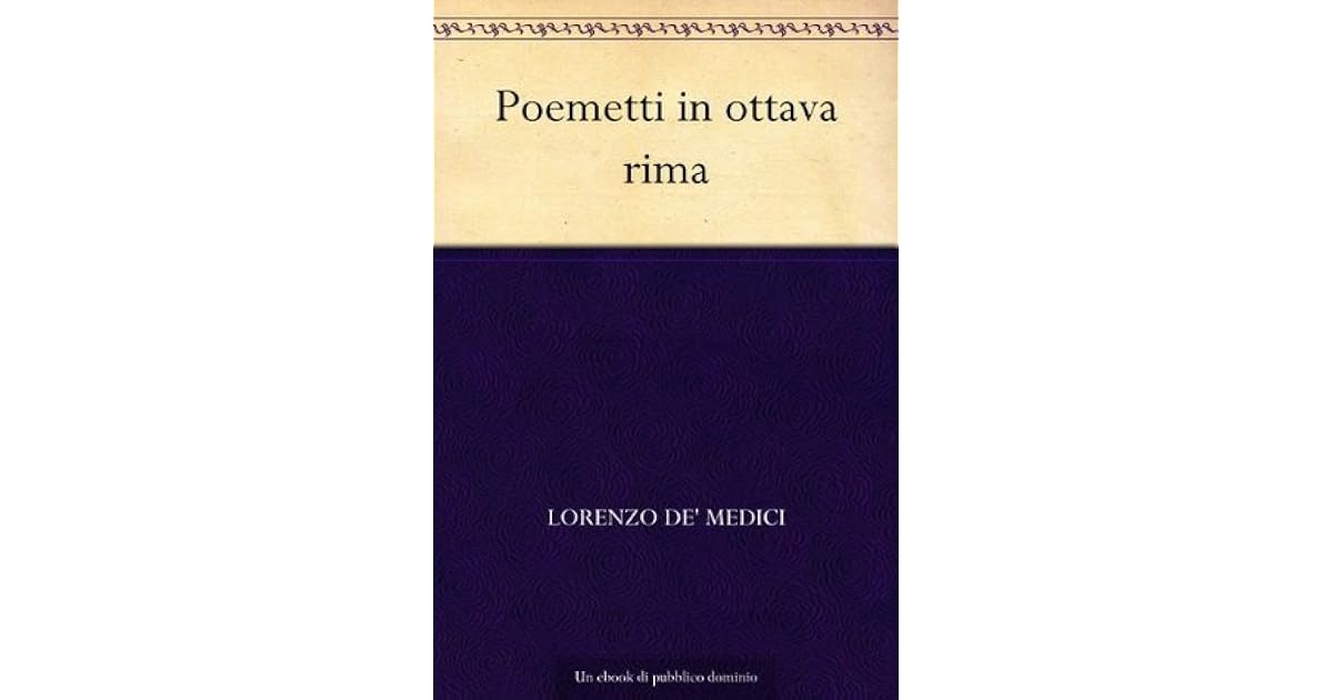 Poemetti in ottava rima by Lorenzo de' Medici