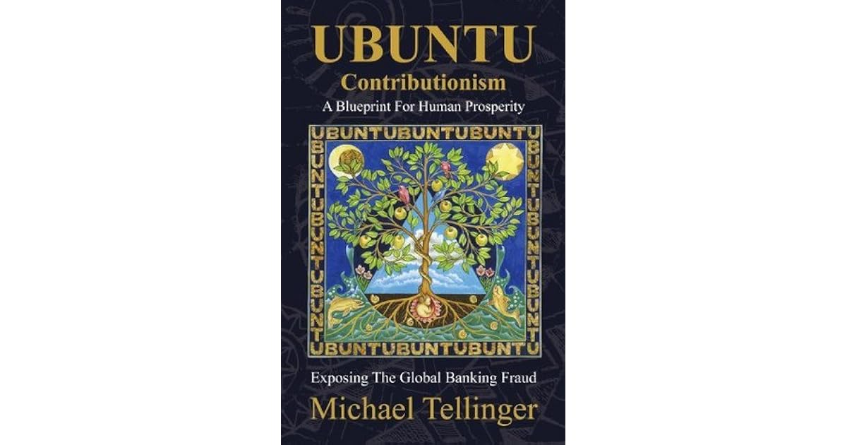UBUNTU Contributionism - A Blueprint For Human Prosperity by Michael ...