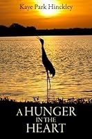 A Hunger in the Heart by Kaye Park Hinckley