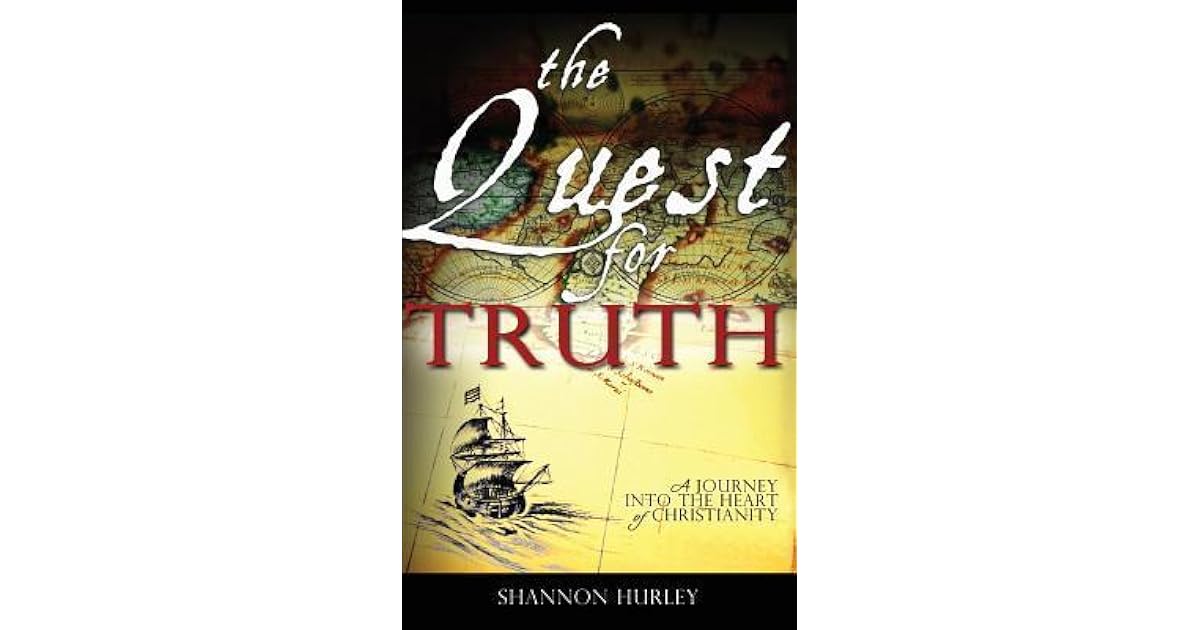 The Quest for Truth by Shannon Hurley