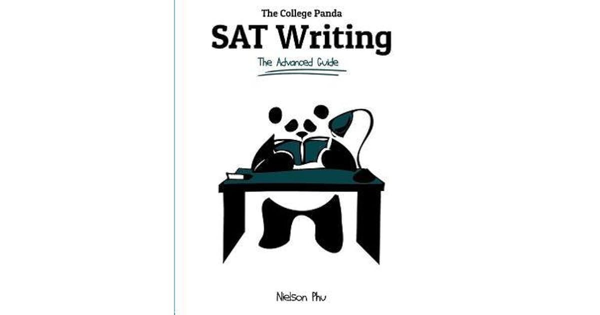 The College Panda's SAT Writing: An Advanced Essay and Grammar Guide ...