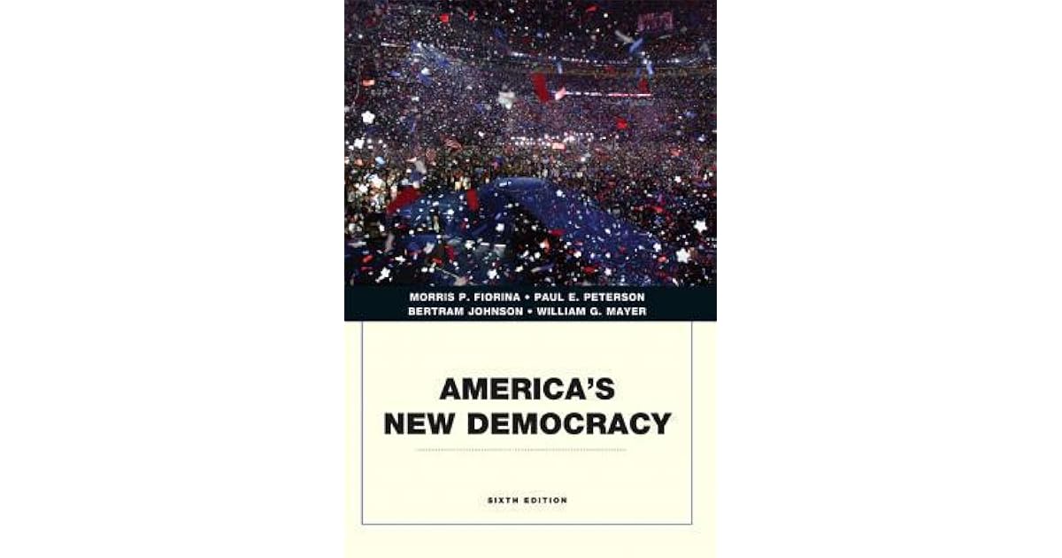 America's New Democracy by Morris P. Fiorina